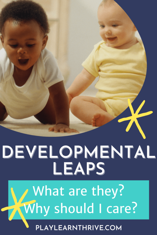Understanding developmental leaps - Play. Learn. Thrive.