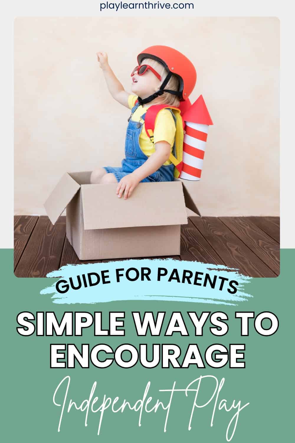 How to Get a Toddler to Play Independently (Without Tears or Guilt ...